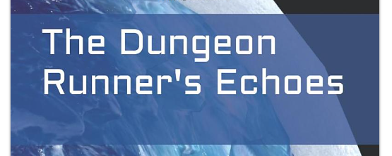 Review: The Dungeon Runner’s Echoes – Madelyn Rose Craig